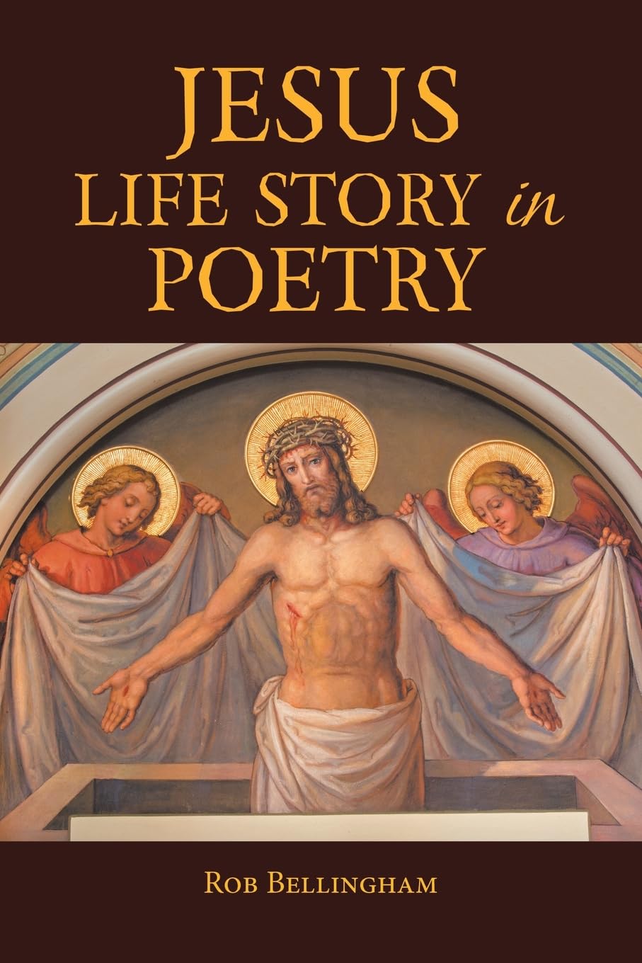 Jesus Life Story in Poetry : Bellingham, Rob: Amazon.es: Books
