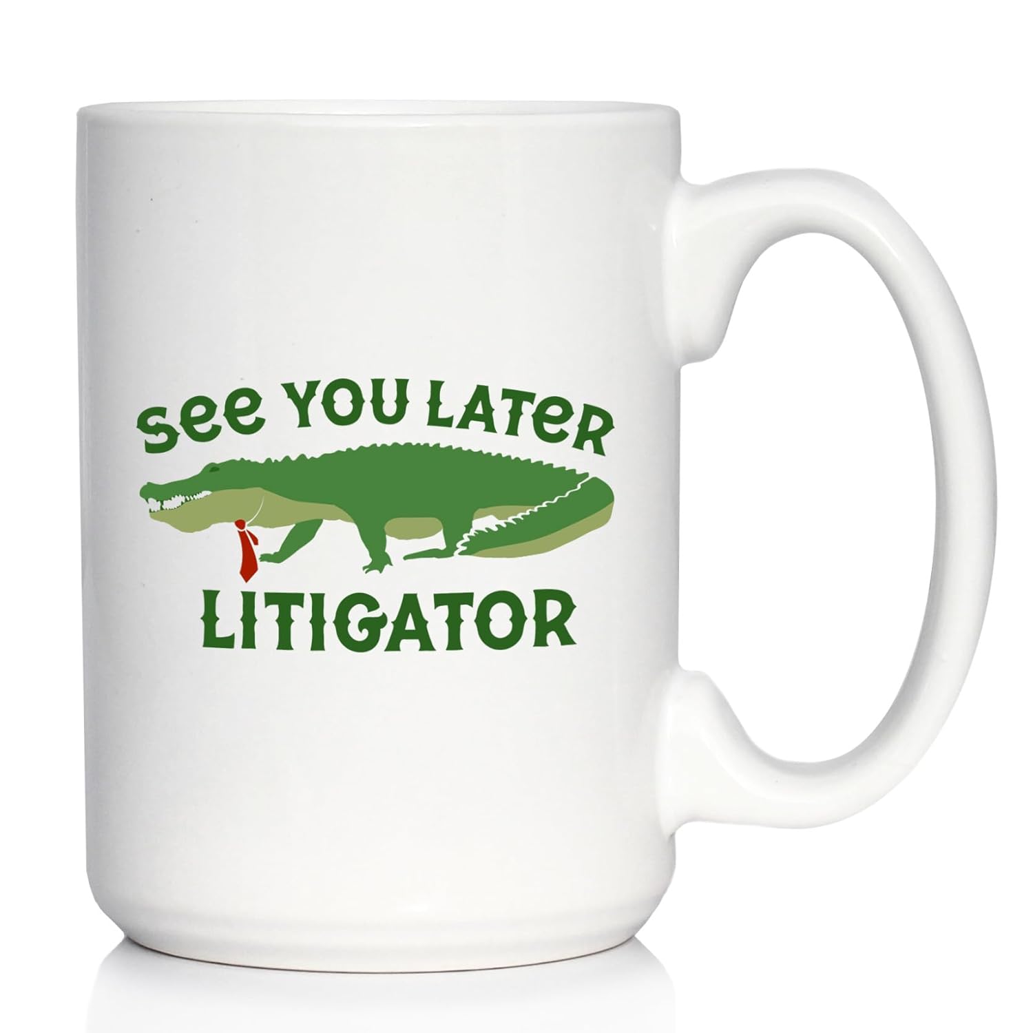 Amazon.com: See You Later Litigator Coffee Mug - Funny Lawyer Gifts for ...