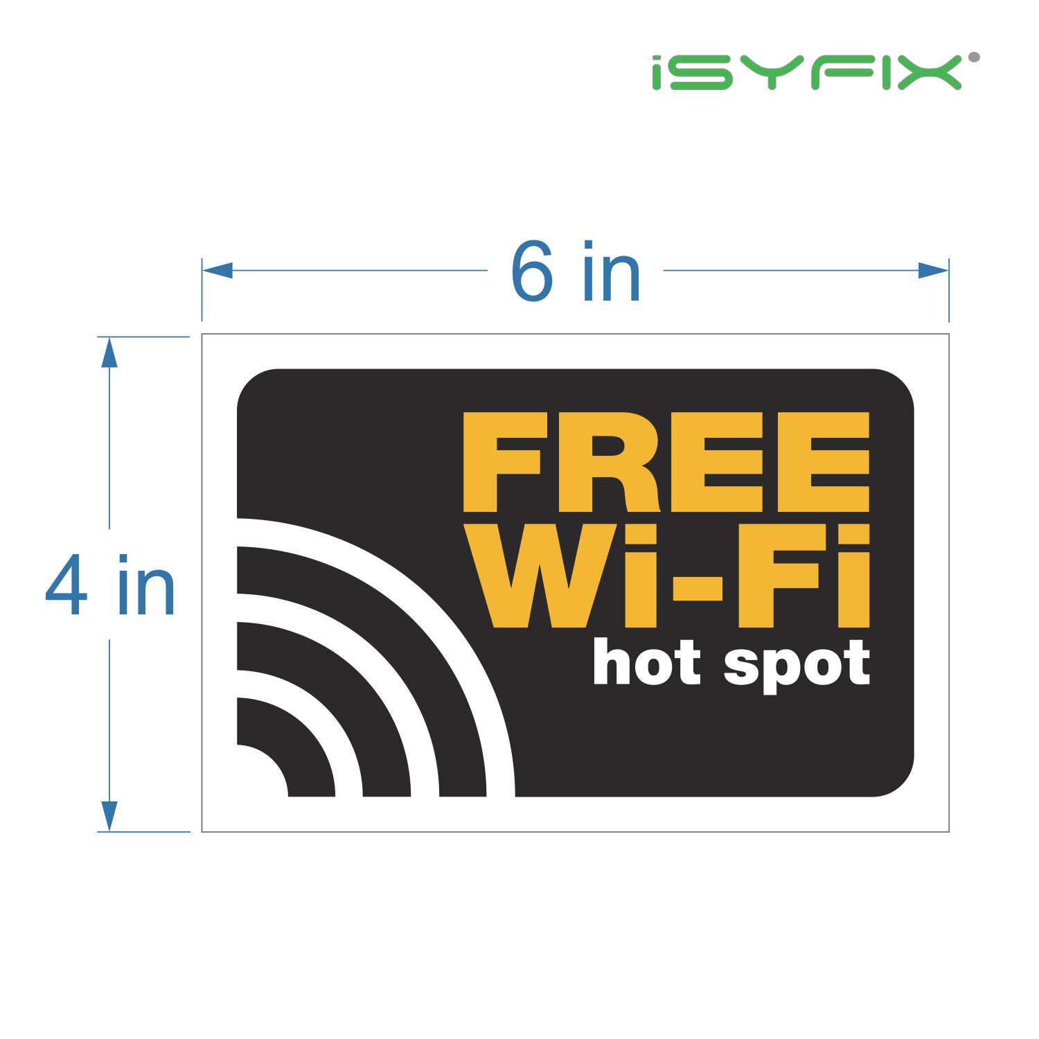 Snapklik.com : iSYFIX Free Wi-Fi Inside Signs Stickers - 6 Pack 4x6 ...