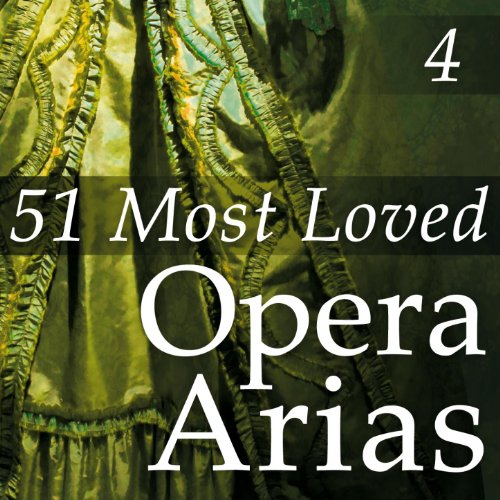 Amazon.com: 51 Most Loved Opera Arias, Vol. 4 : VARIOUS ARTISTS ...
