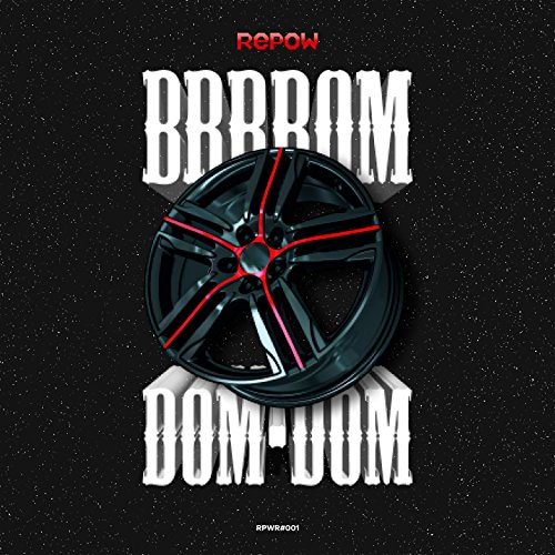 Brrrom Dom Dom by Repow on Amazon Music - Amazon.com