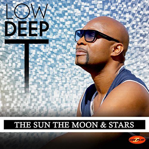 Play The Sun the Moon & Stars by Low Deep T on Amazon Music