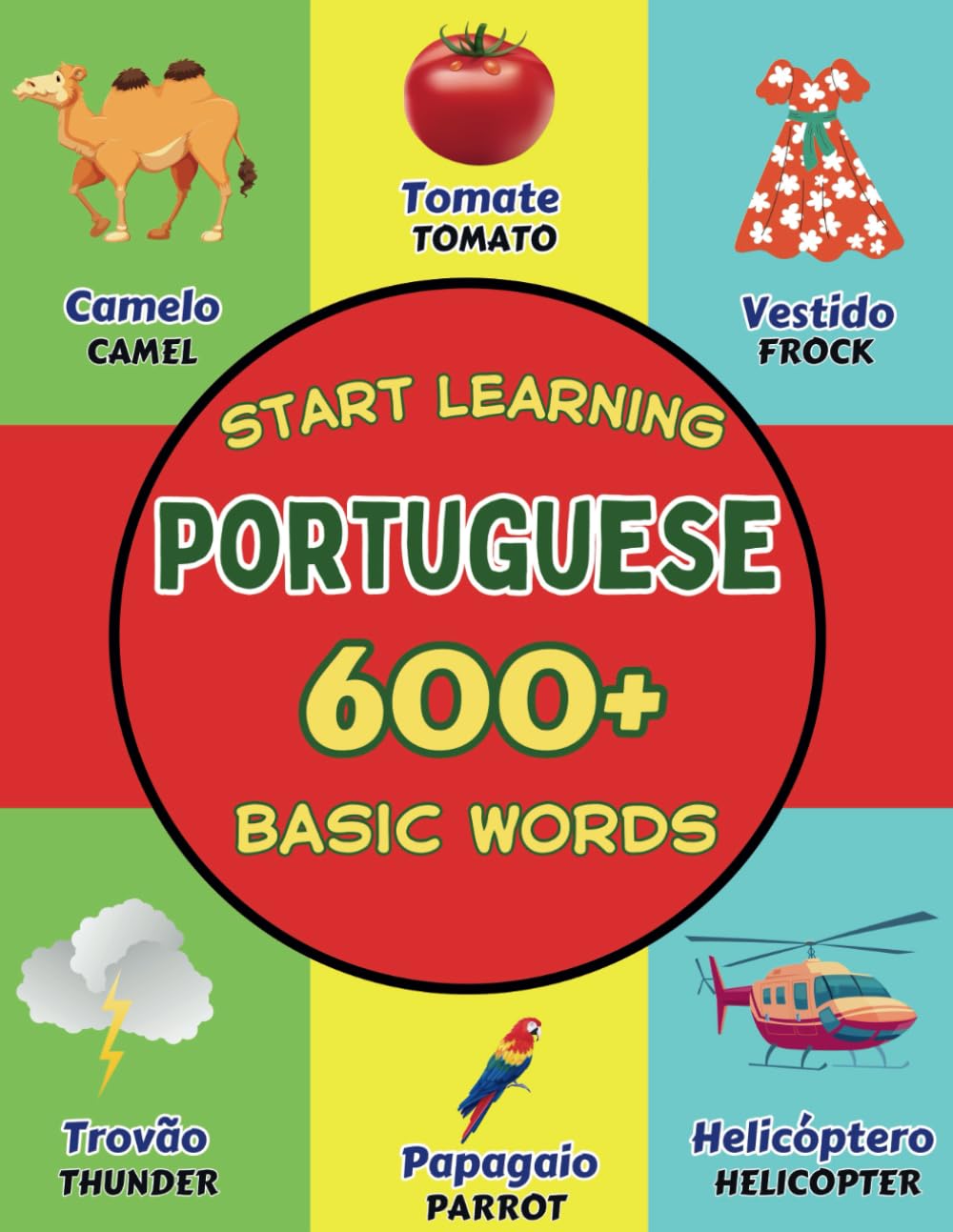 Start Learning Portuguese : Over 600 Basic Words, Alphabets, Numbers ...