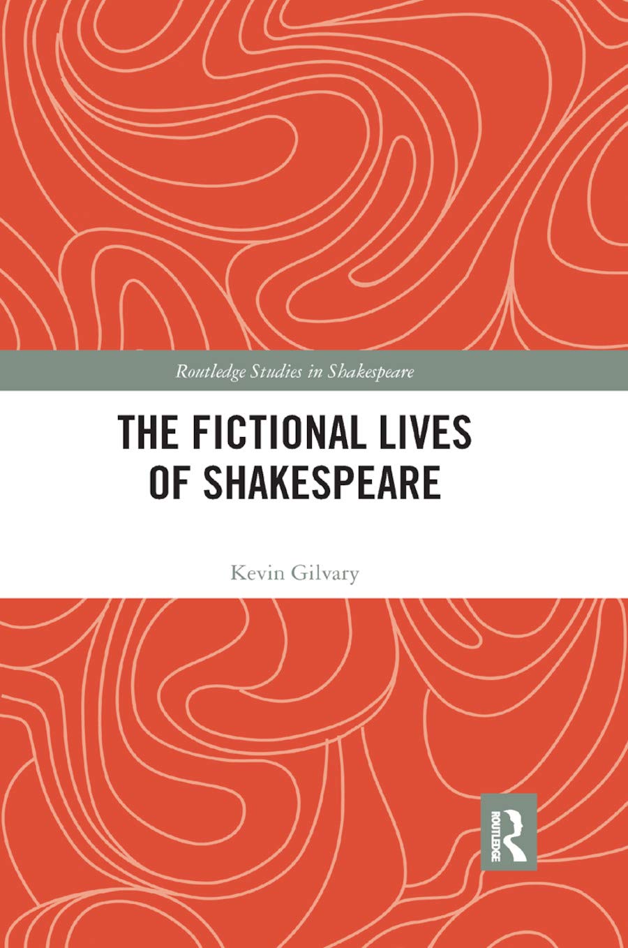 The Fictional Lives of Shakespeare: Gilvary, Kevin: 9780367891596 ...