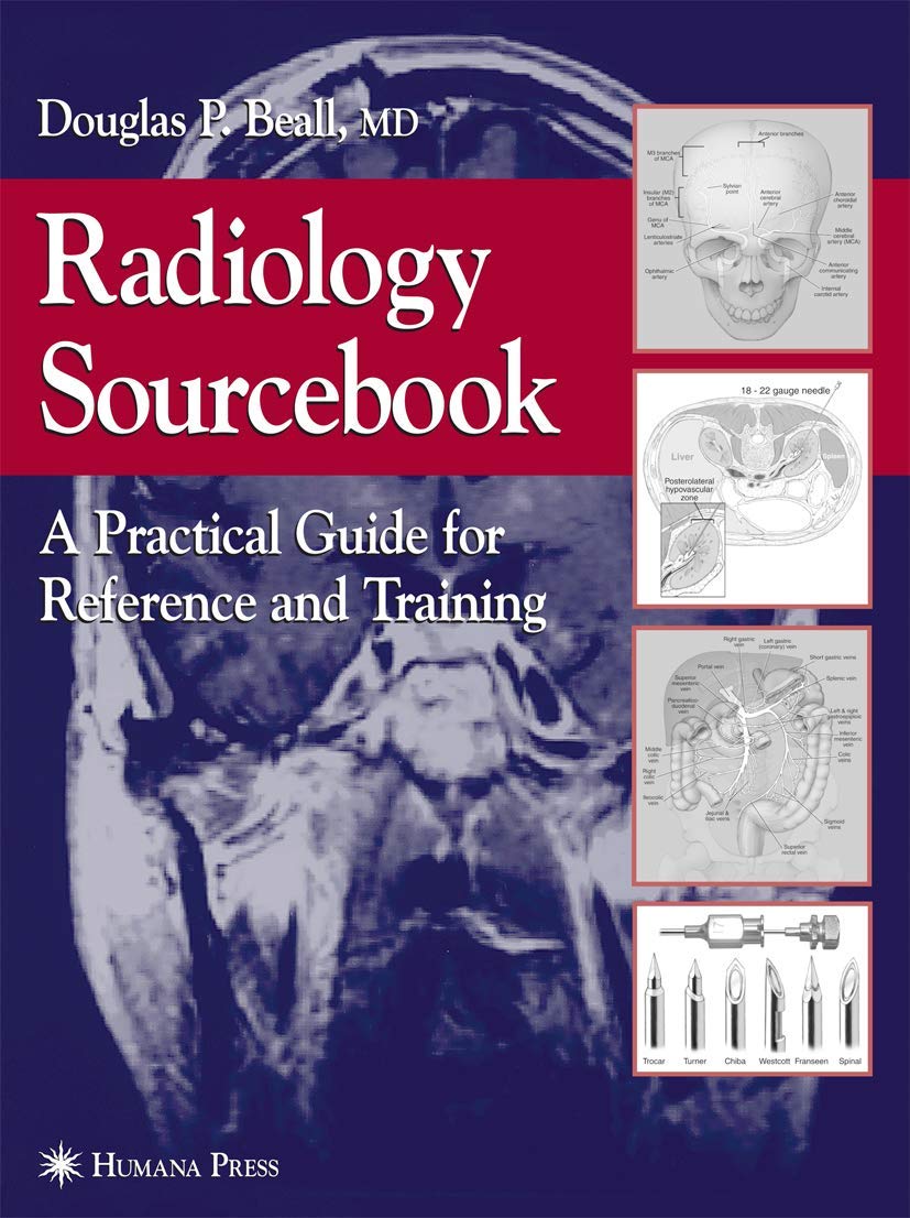 Radiology Sourcebook: A Practical Guide for Reference and Training ...