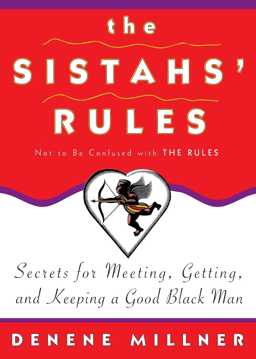 The Sistahs' Rules: Secrets For Meeting, Getting, And Keeping A Good ...