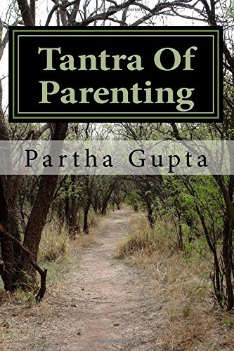 Tantra Of Parenting: For The Woman And The Mother: Gupta, Partha ...