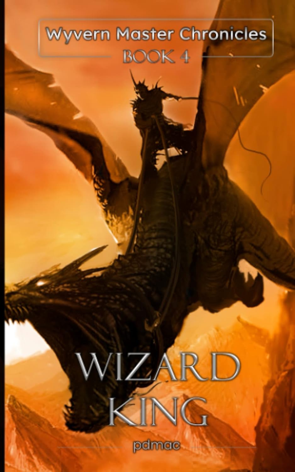 Wizard King (Wyvern Master Chronicles): pdmac: 9781946495341: Amazon ...