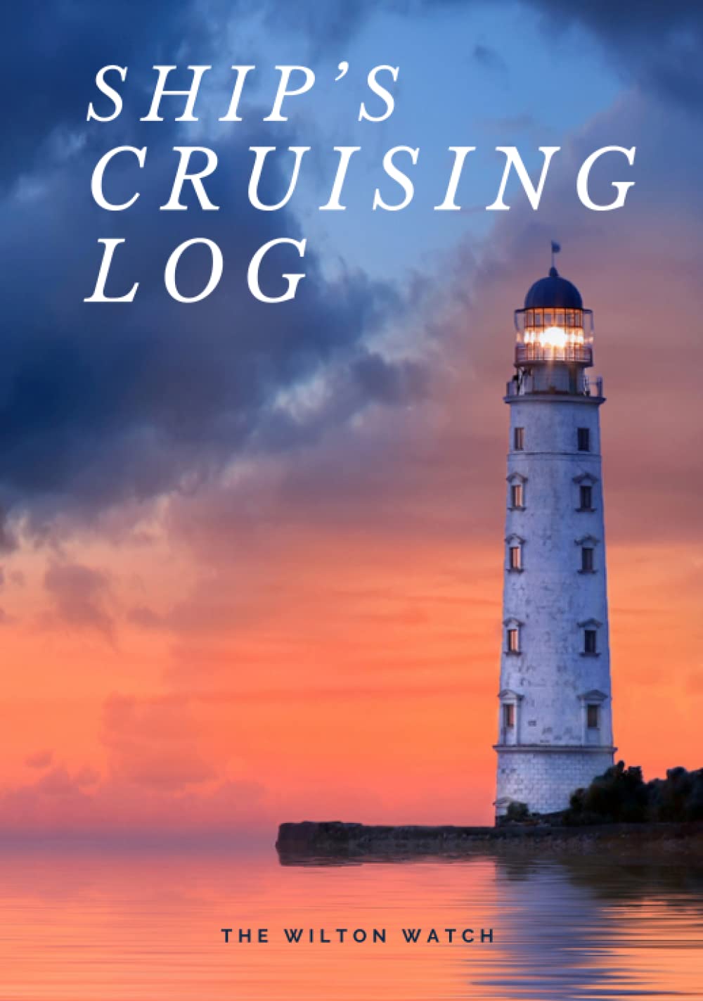 Ship's Cruising Log: Ship's Cruising Log-Captain's Log- Includes ...