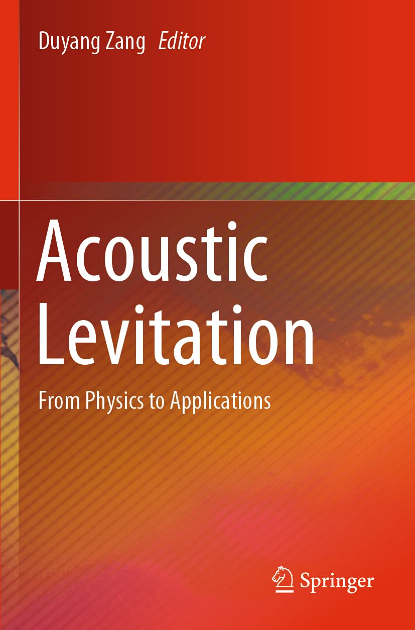 Acoustic Levitation: From Physics to Applications: Amazon.co.uk: Zang ...