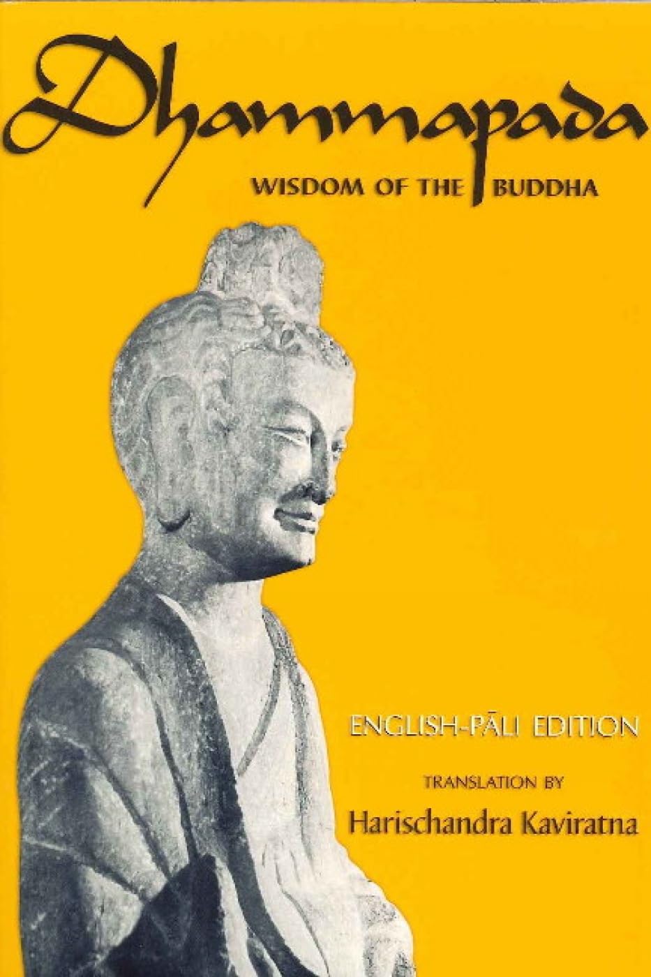 Dhammapada, Wisdom of the Buddha (English and Pali Edition): Kaviratna ...