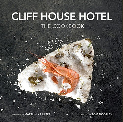 Cliff House Hotel: The Cookbook: Amazon.co.uk: Martijn Kajuiter, Tom ...