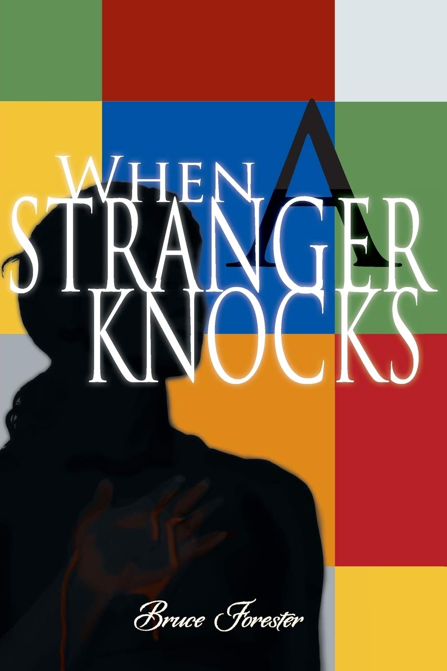 Amazon.com: When a Stranger Knocks: 9781481755337: Forester, Bruce: Books