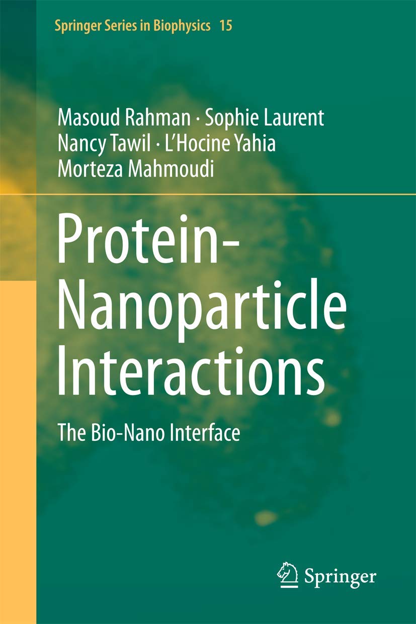 Protein-Nanoparticle Interactions: The Bio-Nano Interface (Springer ...