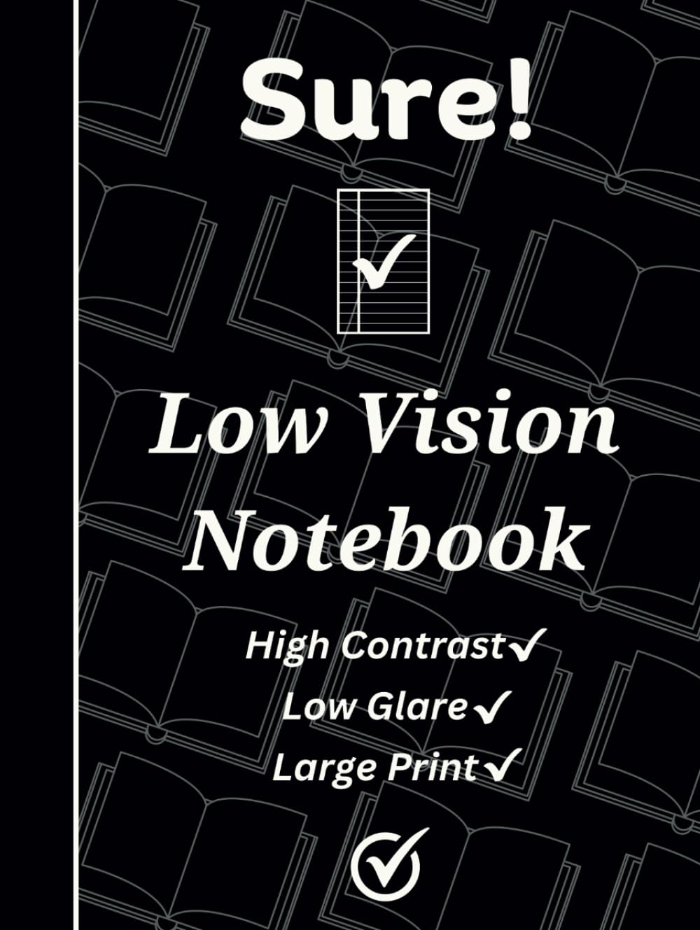 Low Vision Notebook: SURE! Format - High Contrast, Low Glare, Large ...