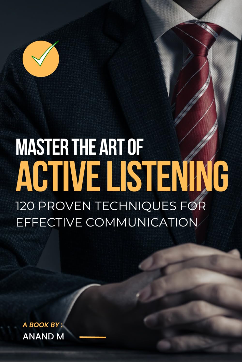 Master the Art of Active Listening - 120 Proven Techniques For ...
