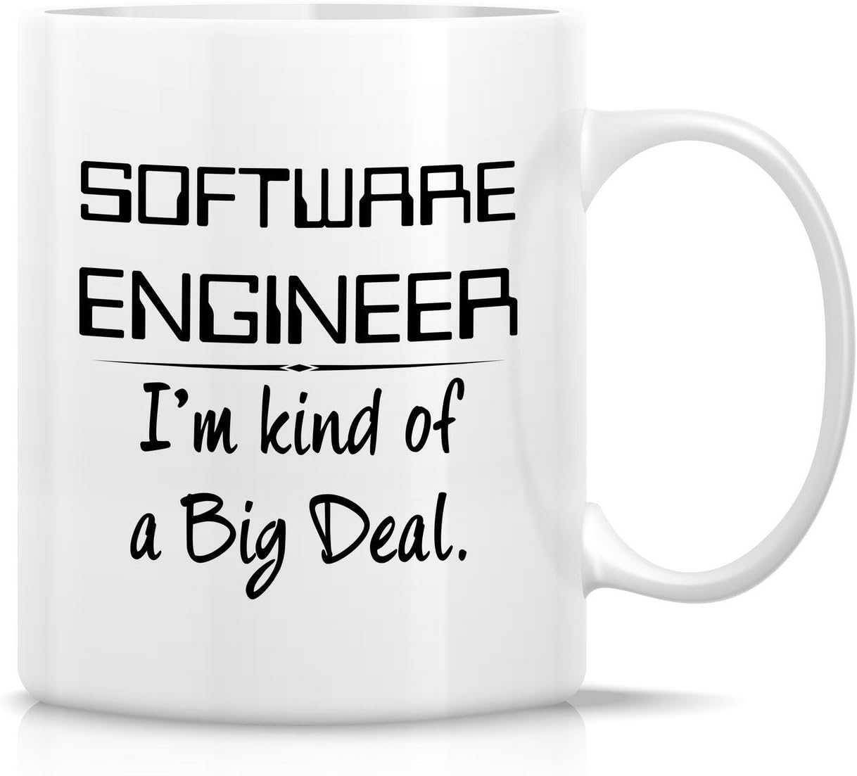 Amazon.com: Retreez Funny Mug - Software Engineer Kind of a BigDeal 11 ...