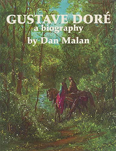 Gustave Dore: A Biography: Malan, Dan: 9781888957020: Amazon.com: Books