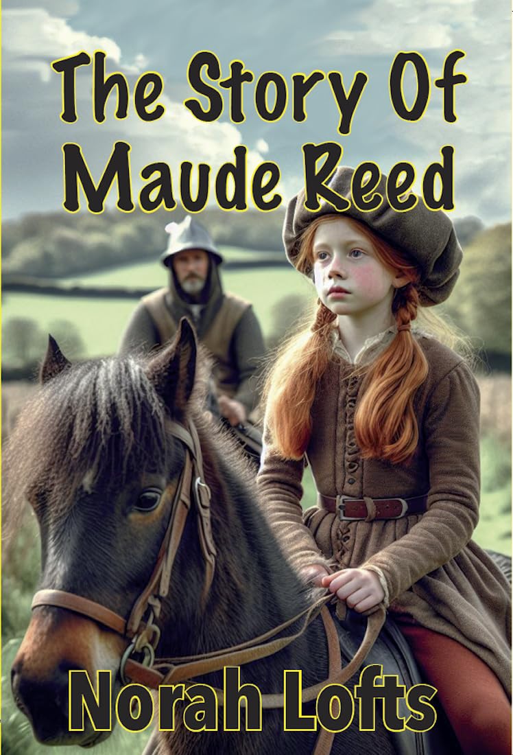 Amazon.com: The Story Of Maude Reed eBook : Lofts, Norah: Kindle Store