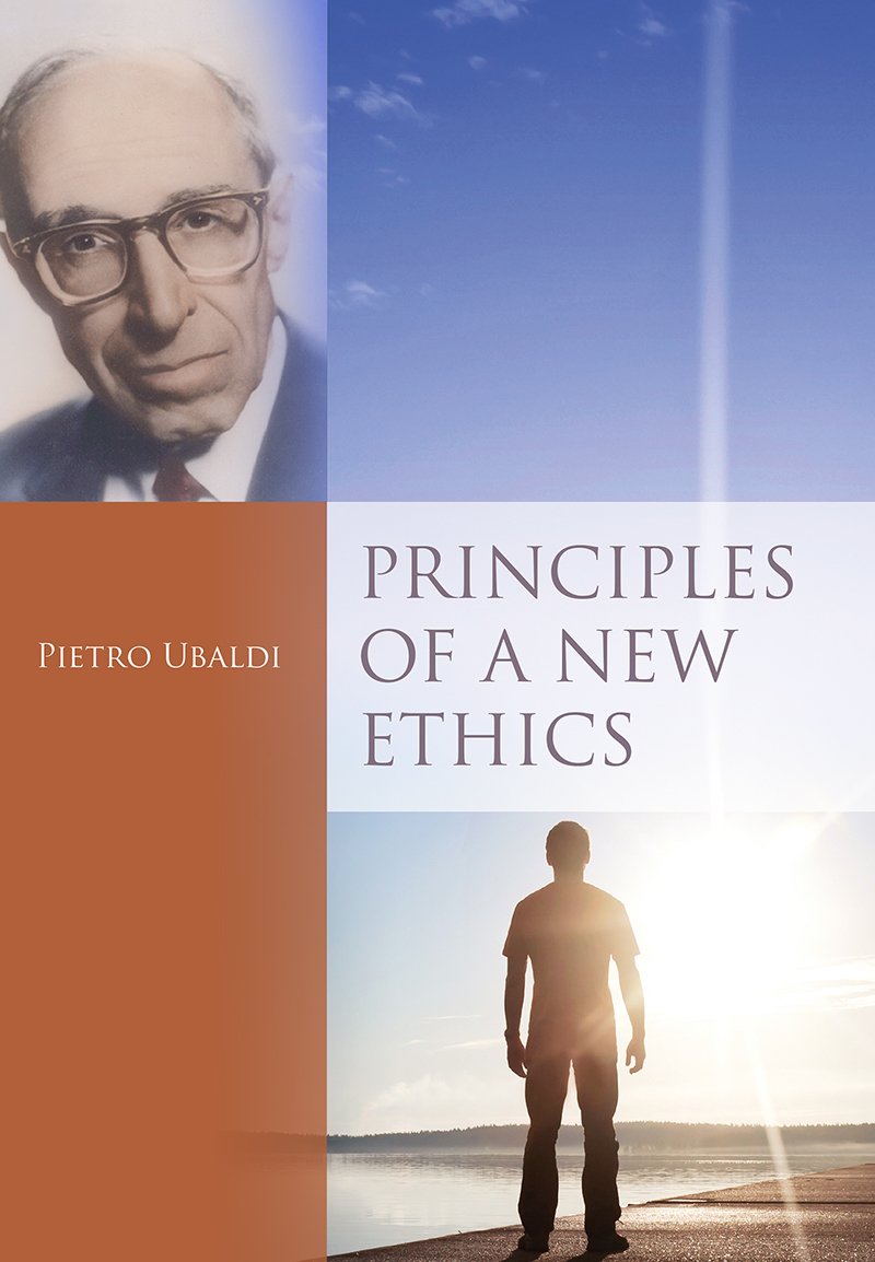 Principles of a new ethics - Kindle edition by Ubaldi, Pietro. Politics ...