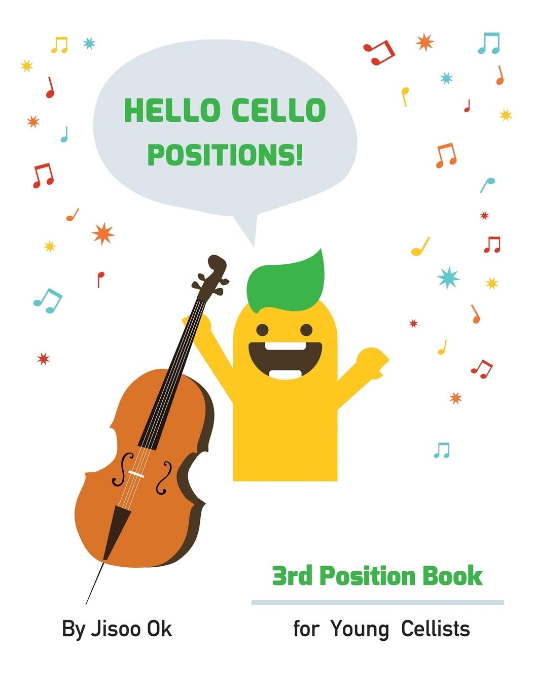 Amazon.com: Hello Cello Positions! 3rd Position Book: 9781735085913: Ok ...