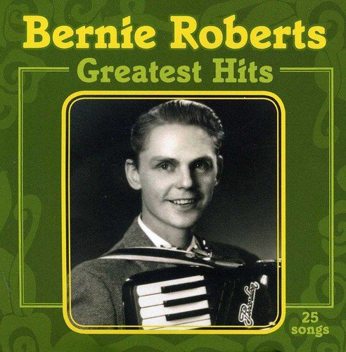 Bernie Roberts - Greatest Hits - Amazon.com Music