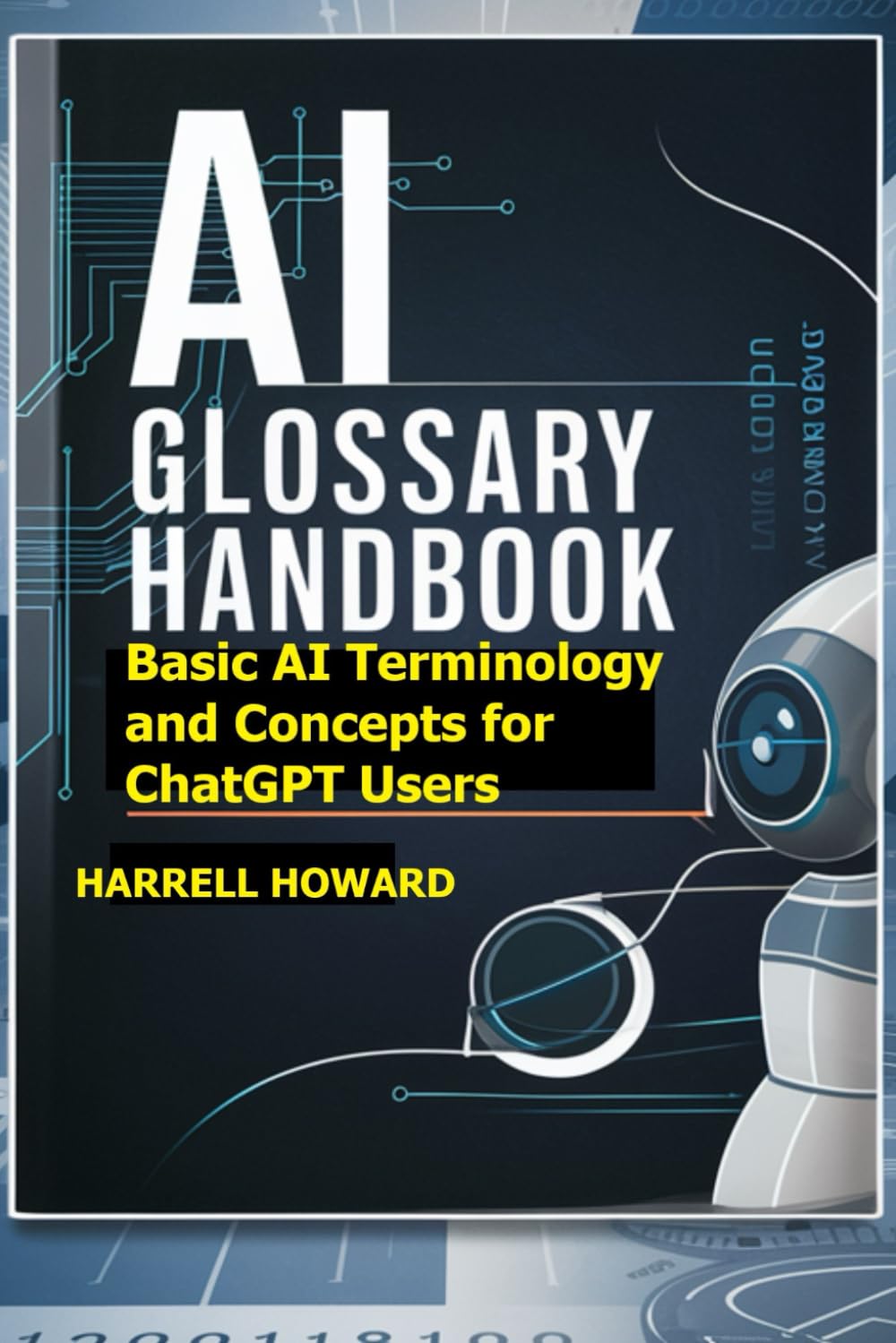 AI Glossary Handbook: Basic AI Terminology and Concepts for ChatGPT ...