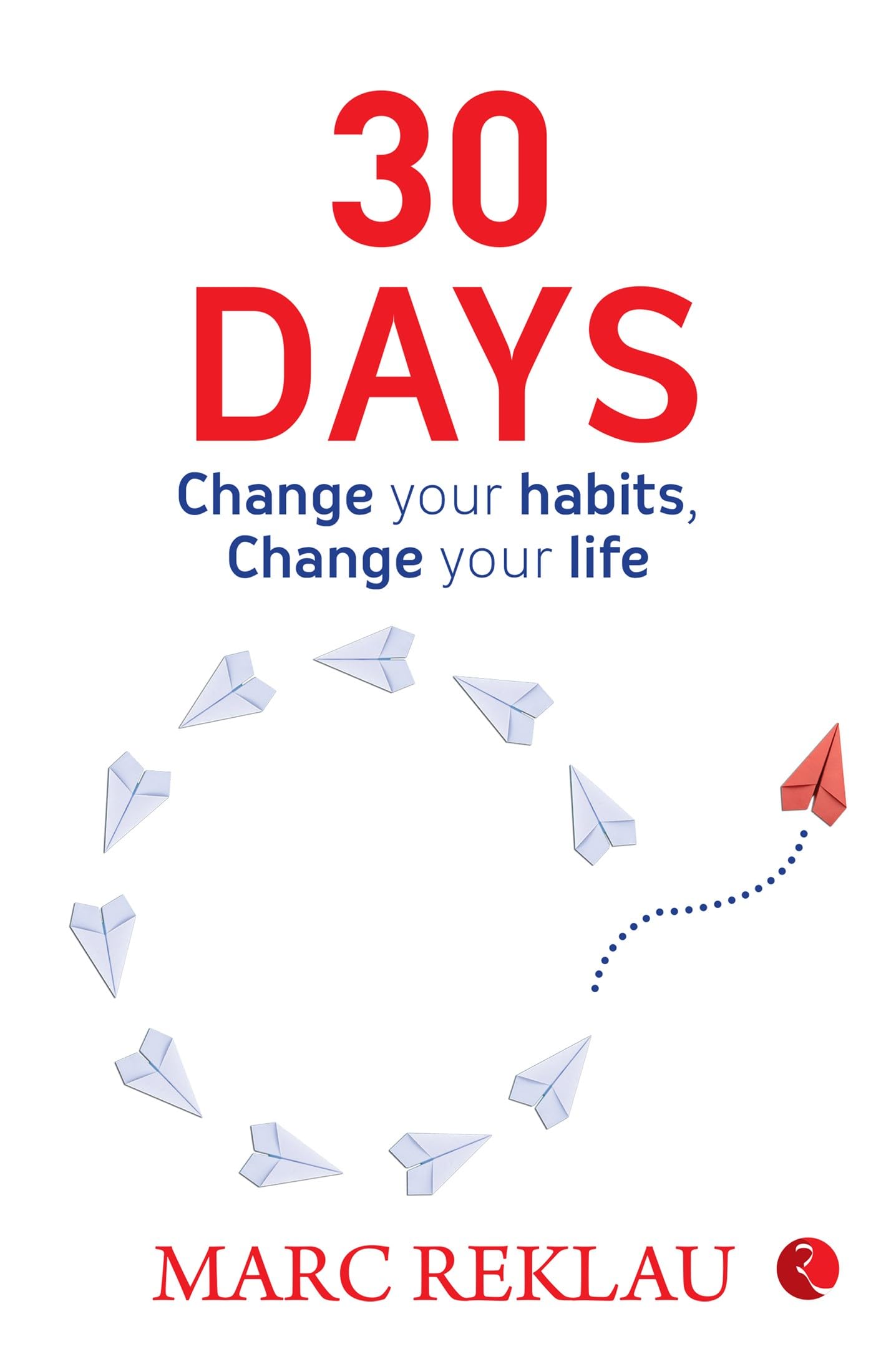 Buy 30 DAYS: Change your habits, Change your life Book Online at Low ...