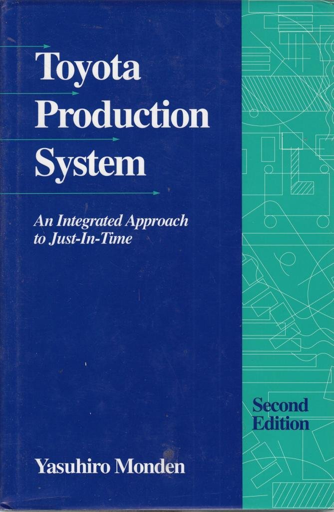 Toyota Production System: An Integrated Approach to Just-In-Time ...