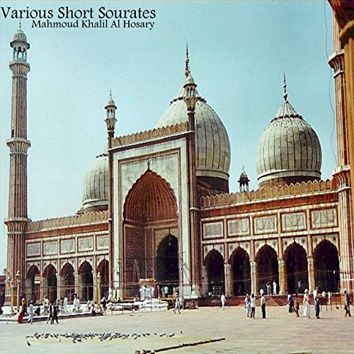 Play Various Short Sourates (Quran) by Mahmoud Khalil Al Hosary on ...