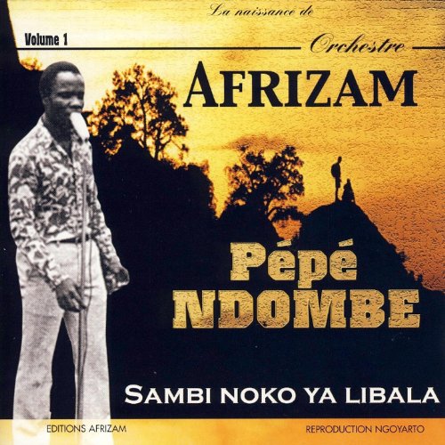 Play Sambi Noko Ya Libala, Vol. 1 by Pépé Ndombe, L'Orchestre Afrizam ...