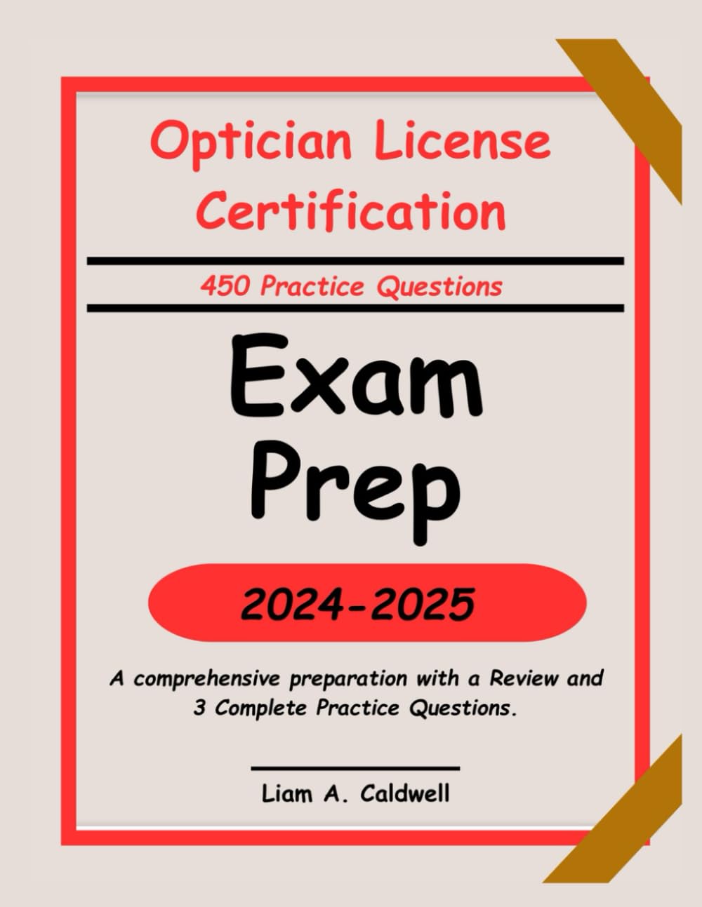 Optician License Certification Exam Prep 2024-2025: A comprehensive ...