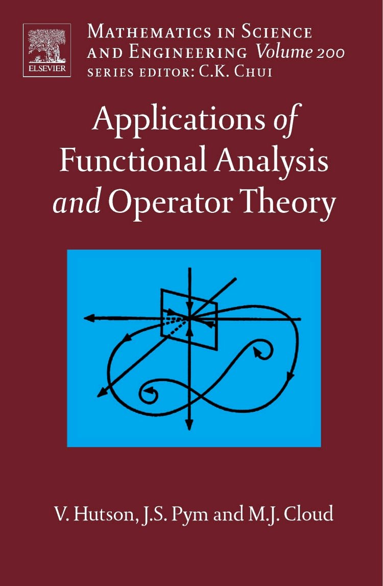 Buy Applications of Functional Analysis and Operator Theory: Volume 200 ...