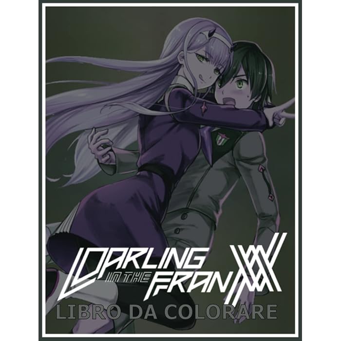 Buy Darling in the Franxx Libro da Colorare: Un fantastico libro da ...
