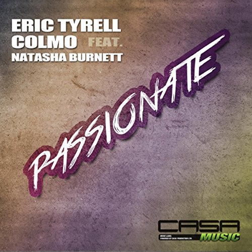 Play Passionate by Eric Tyrell & Colmo feat. Natasha Burnett on Amazon ...