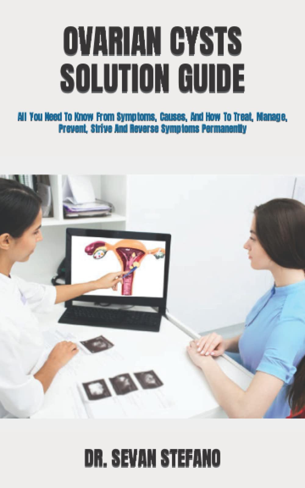 What To Know About Ovarian Cysts Causes Symptoms And