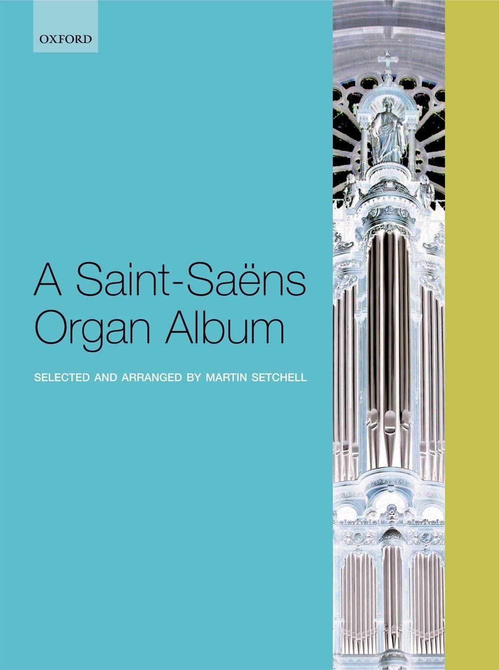 A Saint-Saëns Organ Album: Amazon.co.uk: Setchell, Martin, Saint-Saëns ...