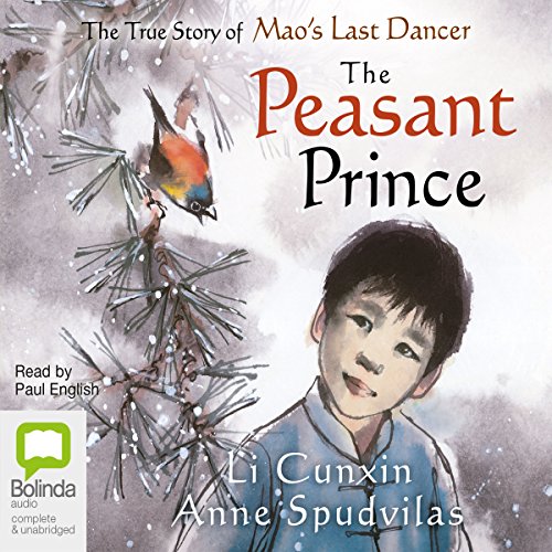 The Peasant Prince (Audio Download): Li Cunxin, Paul English, Bolinda ...