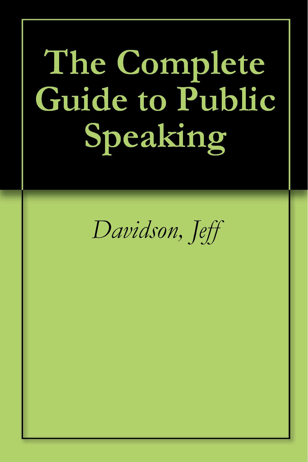 Amazon.com: The Complete Guide to Public Speaking eBook : Davidson ...