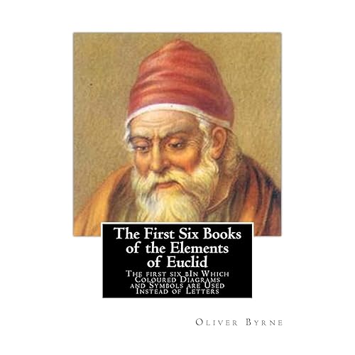 Snapklik.com : The First Six Books Of The Elements Of Euclid: The First Six bIn Which Coloured ...