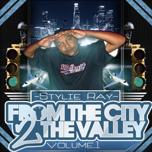 Amazon.com: Stylie Ray"From The City 2 The Valley"Vol 1 : Stylie Ray ...