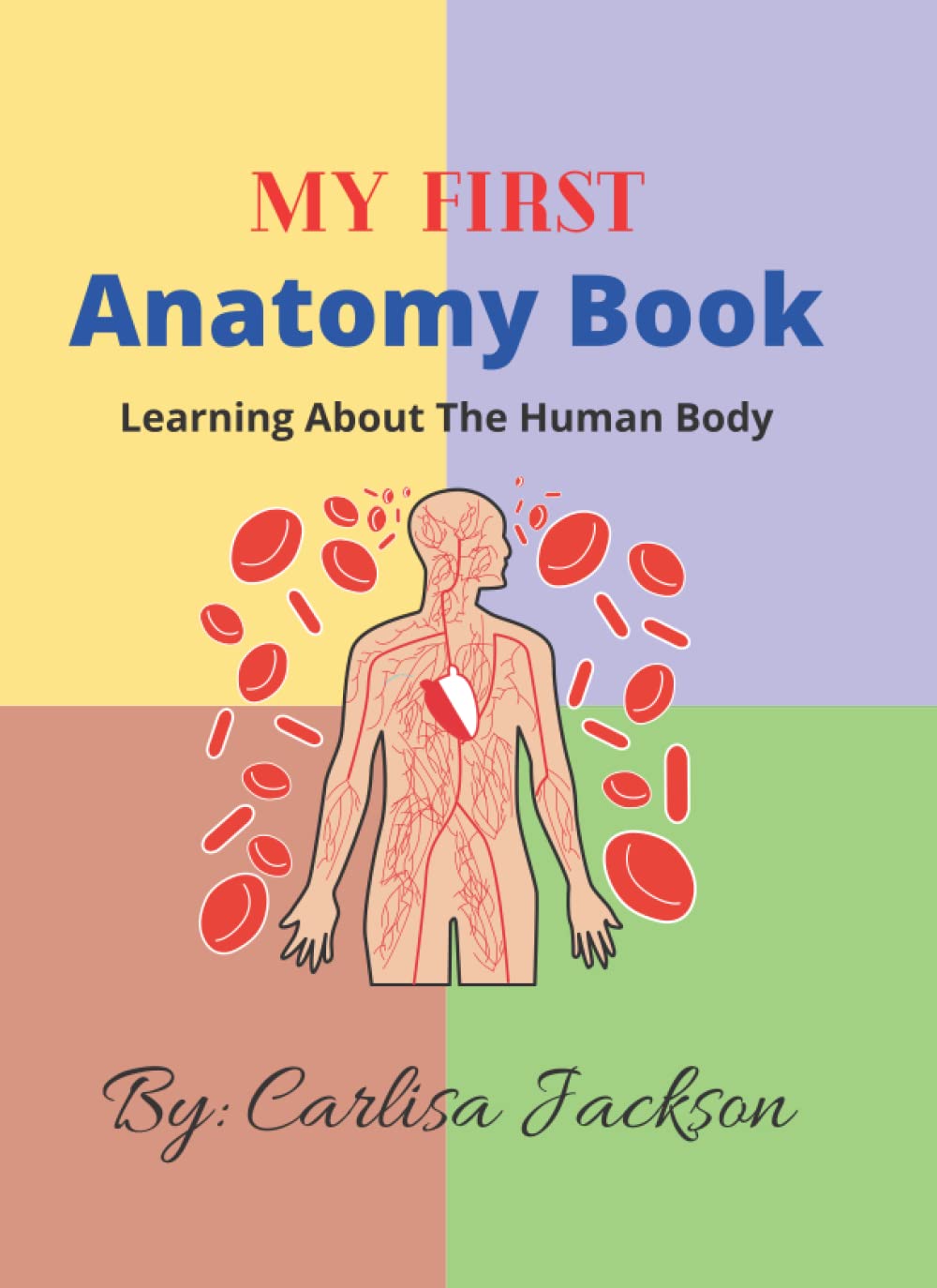 My First Anatomy Book: Learning about the human body: For children ages ...