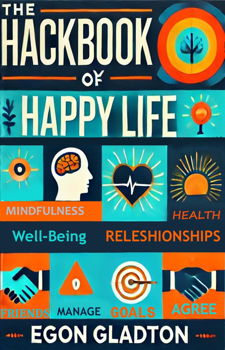 The Hackbook of Happy Life: or cookbook of tips and tricks for each ...
