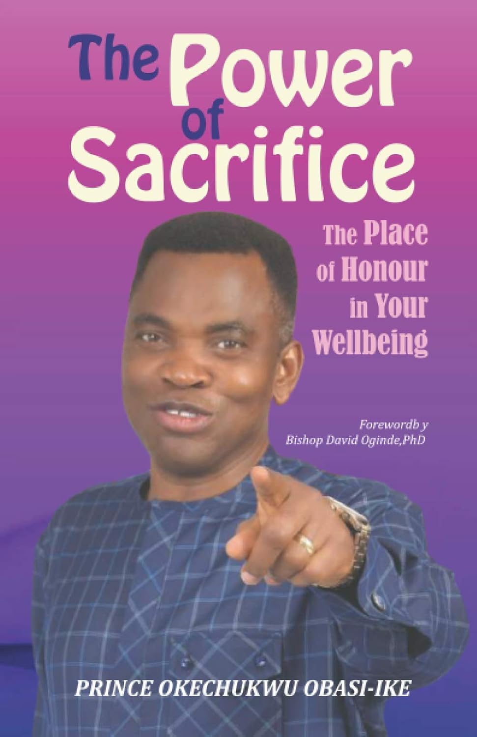 Amazon.com: The Power of Sacrifice: 9789966137395: OBASI-IKE, Prince ...