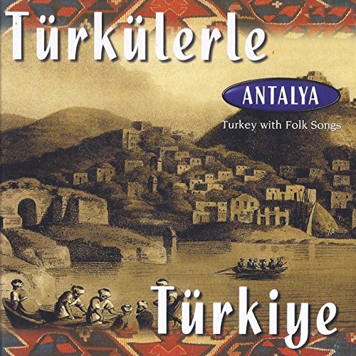 Amazon.com: Türkülerle Türkiye (Antalya) : VARIOUS ARTISTS: Digital Music