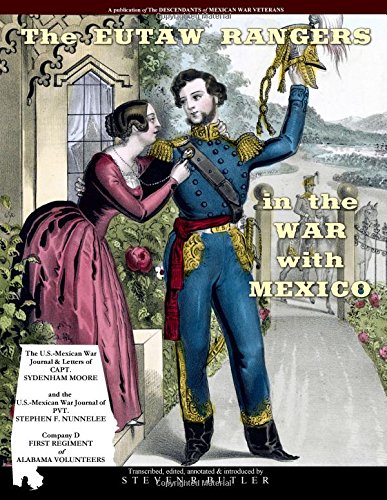The Eutaw Rangers in the War with Mexico: The U.S.-Mexican War Journal ...