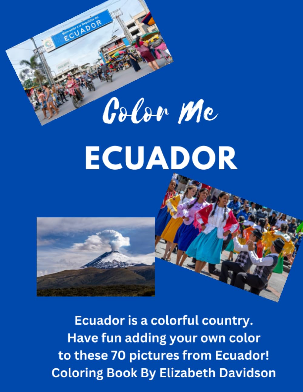Amazon.com: Color Me Ecuador: Ecuador is a colorful country. Have fun ...