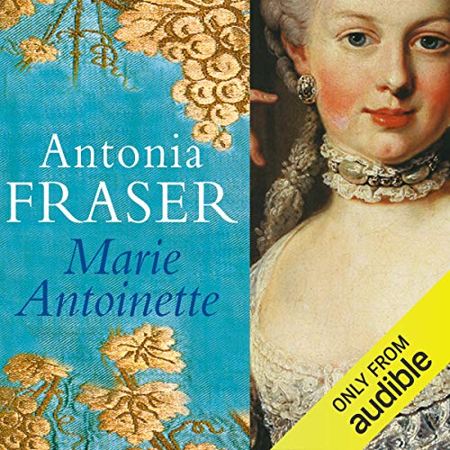 Amazon.com: Marie Antoinette (Audible Audio Edition): Antonia Fraser ...