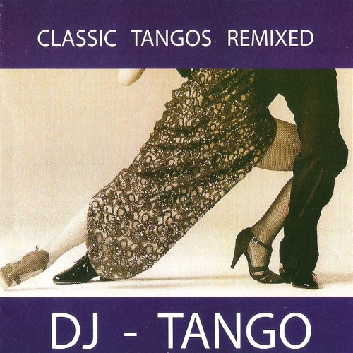 Play Classic Tangos Remixed by Dj Tango on Amazon Music