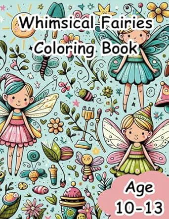Whimsical Fairies Coloring Book: A Magical Coloring Journey for Kids ...